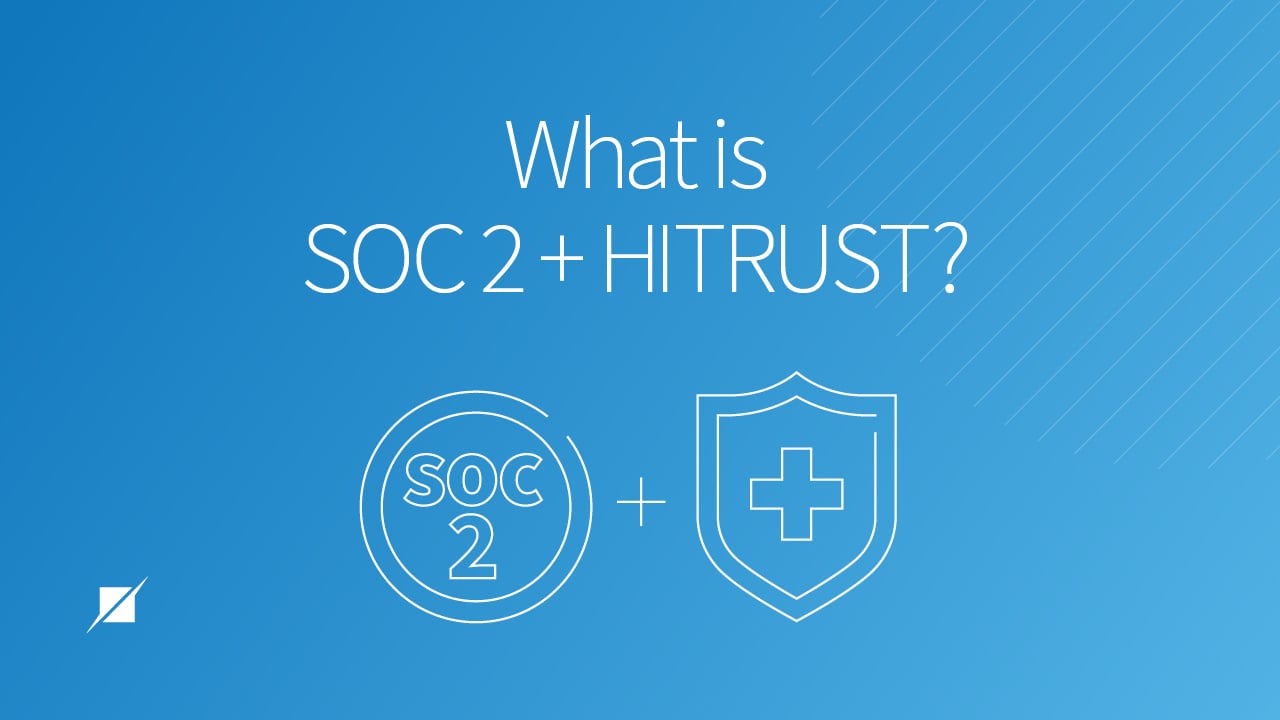 What is SOC 2 + HITRUST? | Schellman